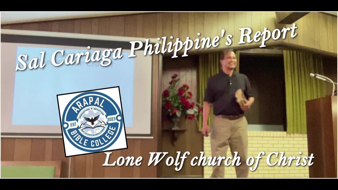 Sal Cariaga Philippine's Report 07072024 Lone Wolf church of Christ, John E. Werhan, Preacher ...