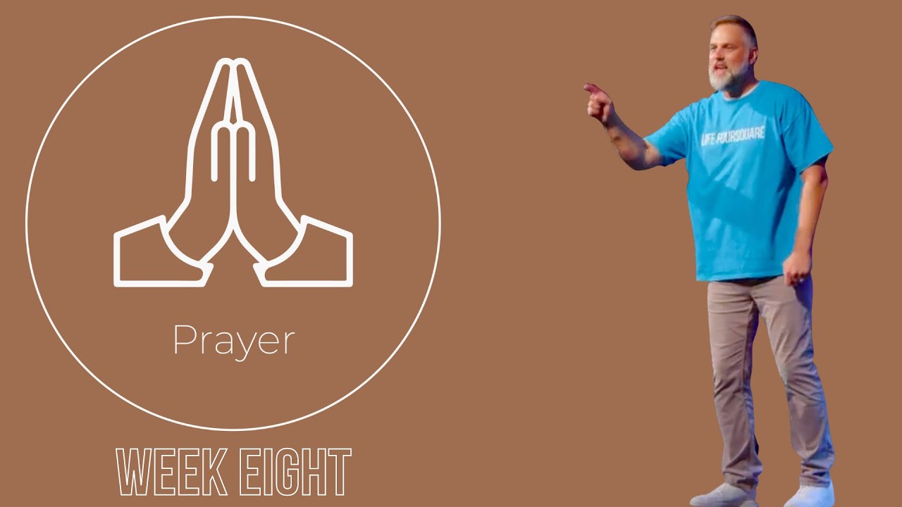 Core Values: Prayer Week 8 - YouTube