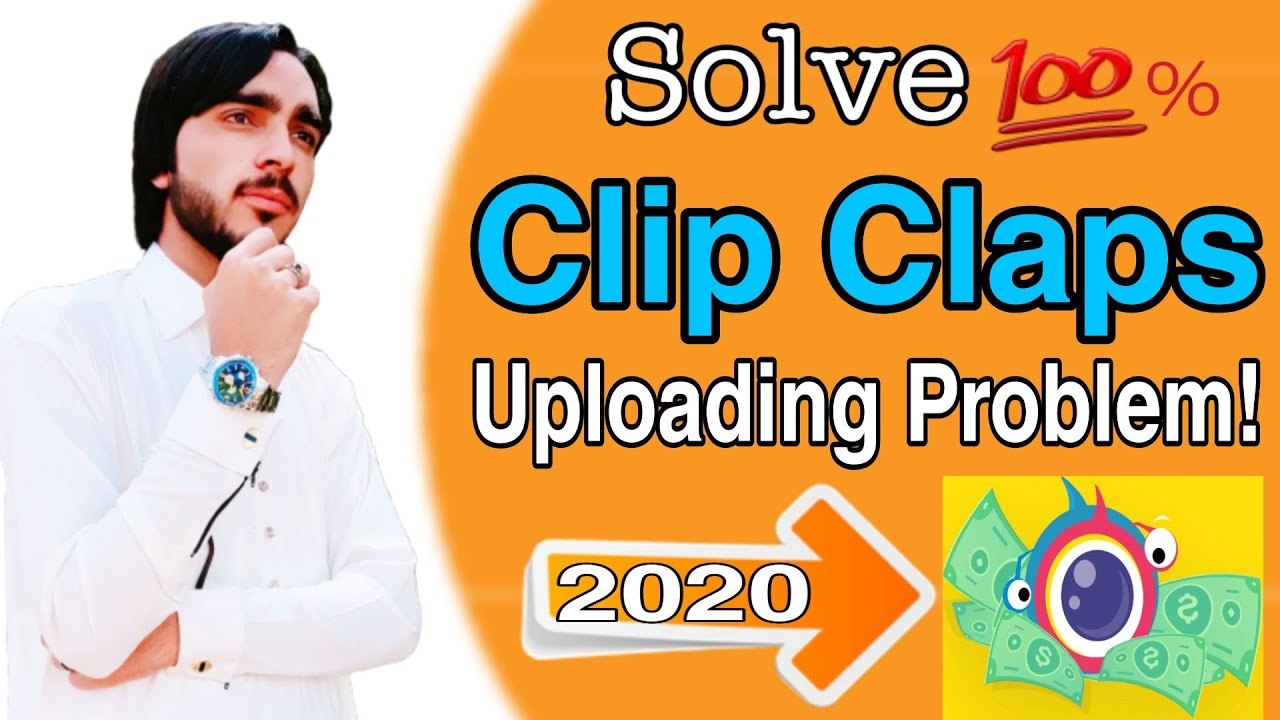 Clip claps uploading problem solve| Clip claps main videos upload kary ...