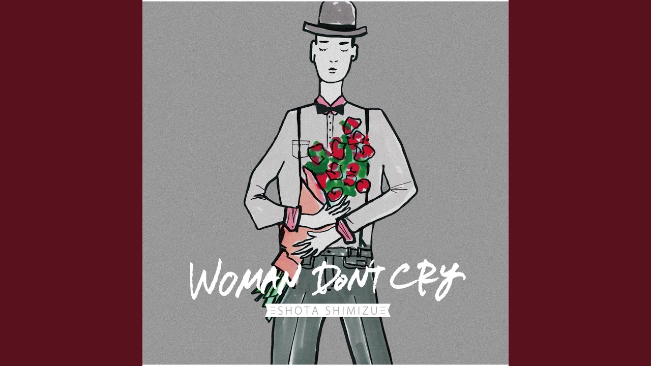 Woman Dont Cry Youtube Music