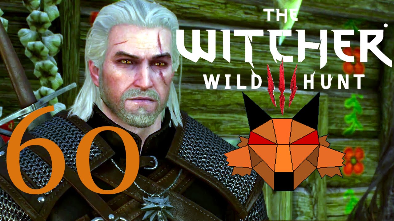 Let's Play Witcher 3: Wild Hunt [Blind, PC, 1080P, 60FPS] Part 60 - The ...