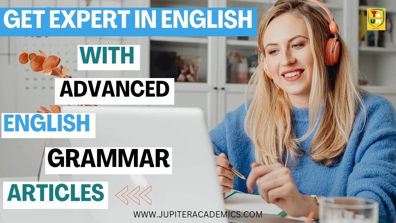 Get Expert in English with Advanced Grammar| "Articles" - YouTube