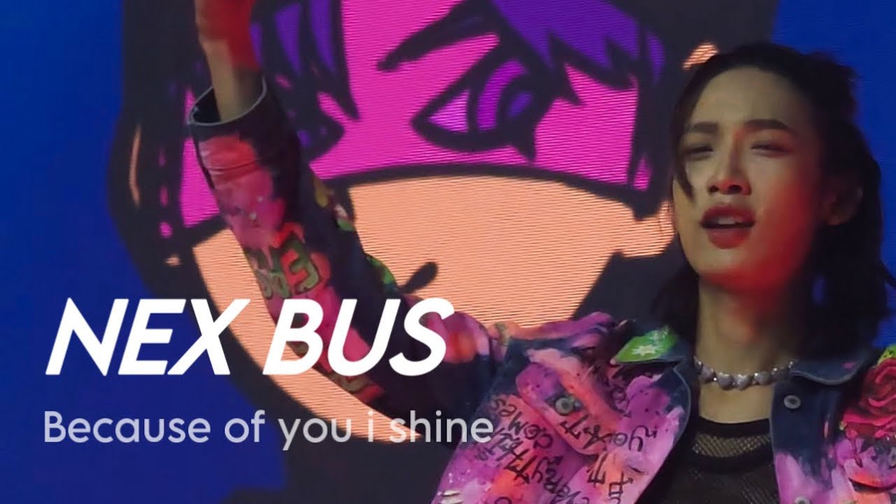 [Fancam] NEX BUS - Because of you i shine @GOTCHAPOP2xBUS | 20240511 ...