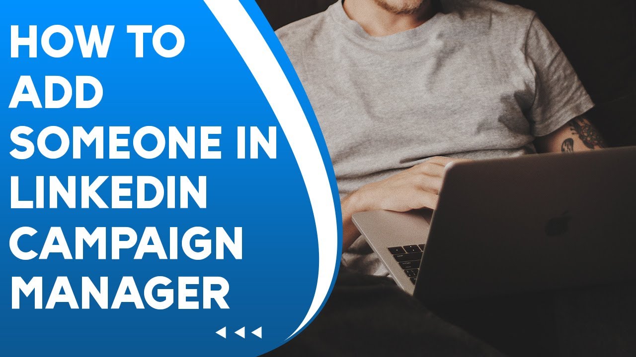 How To Add Someone In LinkedIn Campaign Manager - YouTube