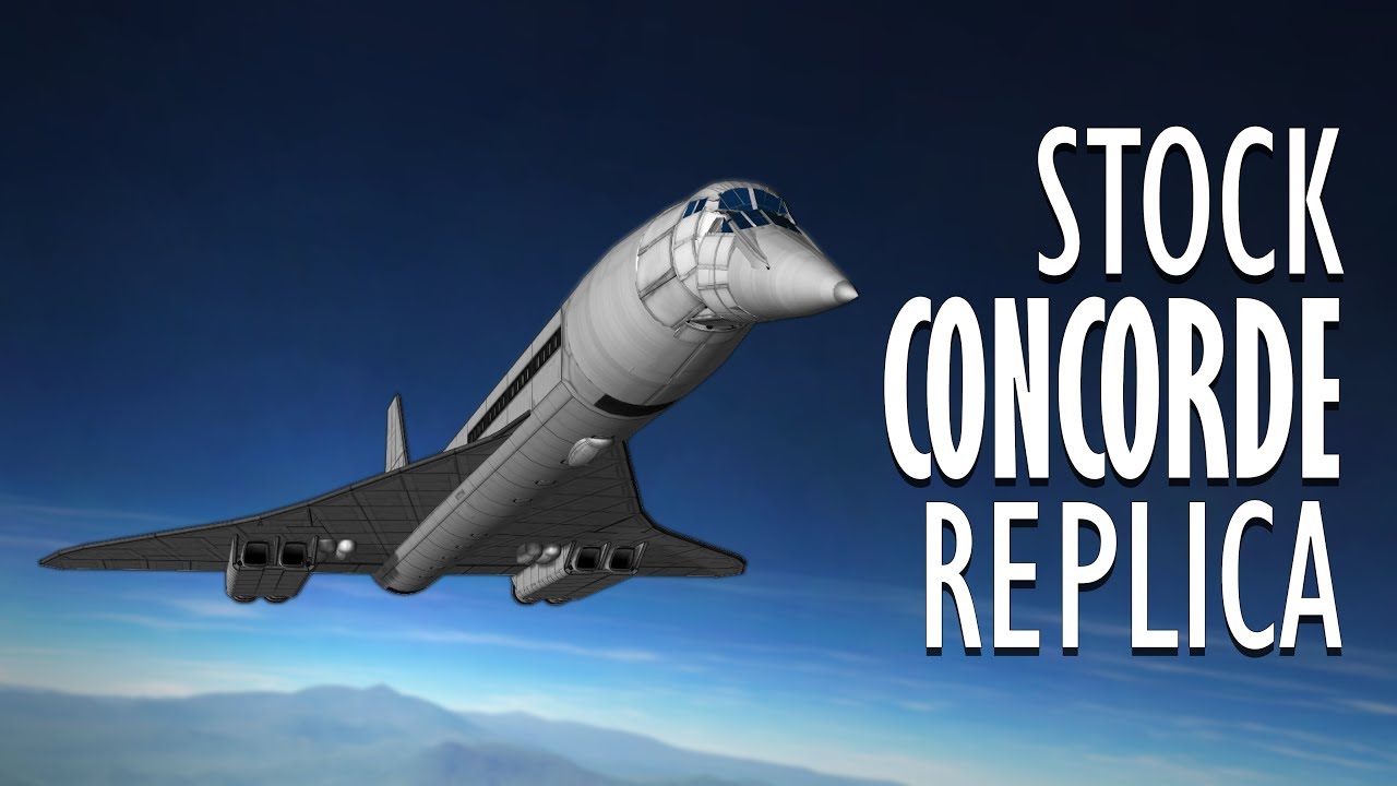 Building a Fully Stock Concorde Replica! - KSP - YouTube