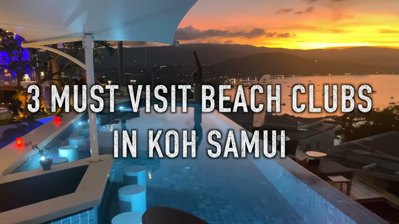 3 Must Visit Beach clubs in Koh Samui - YouTube