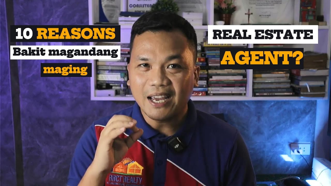 10 Reasons Bakit Magandang Maging Real Estate Agent | Real Estate Agent ...