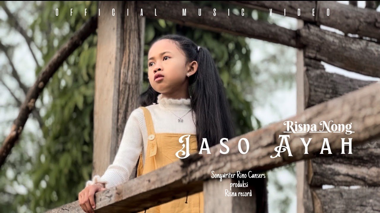 JASO AYAH - RISNA NONG (Official Musik Video) - YouTube