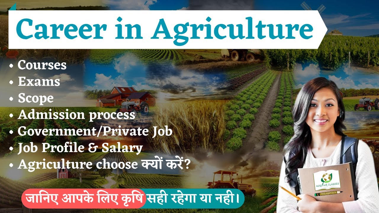 Career in Agriculture: Courses, Jobs, Salary, Scope & Admission Process ...