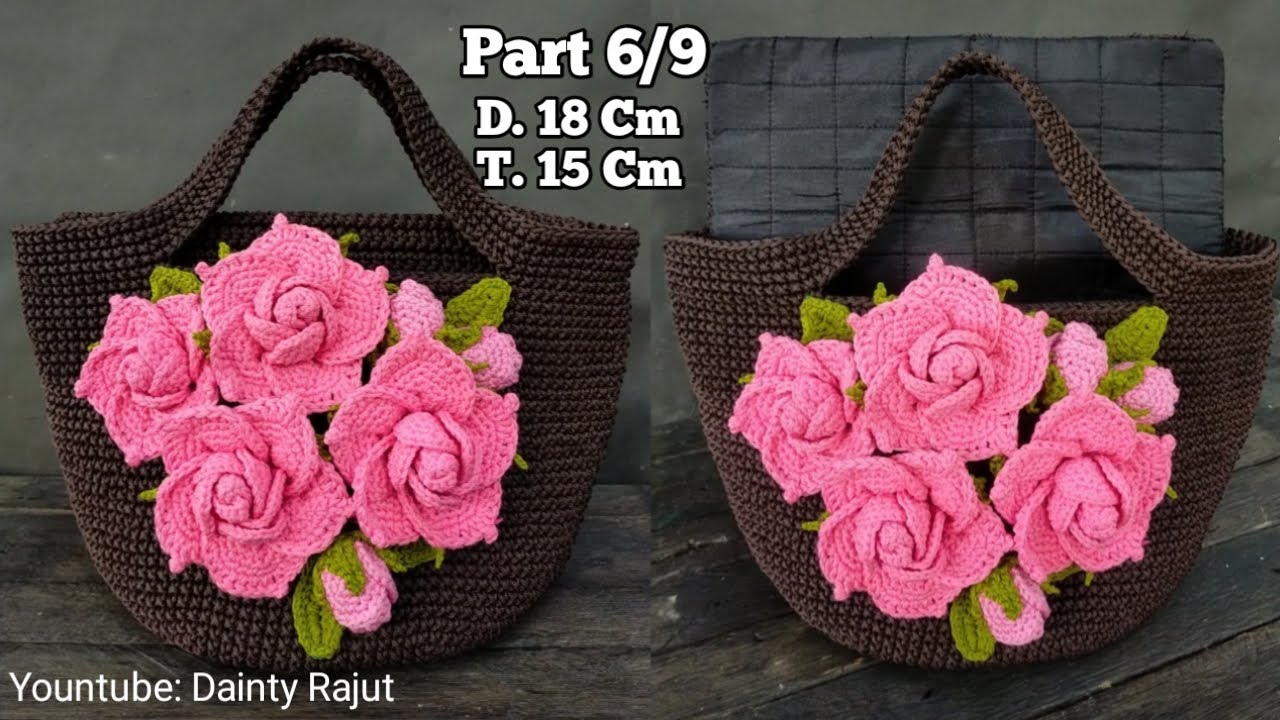 Cara Membuat Tas Rajut Jinjing Motif Bunga Mawar Part 6/9 || Crochet ...