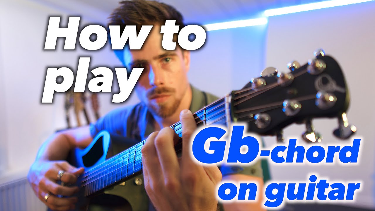 GUITAR FOR BEGINNERS | How to play the Gb (G flat) chord TUTORIAL (Gb ...