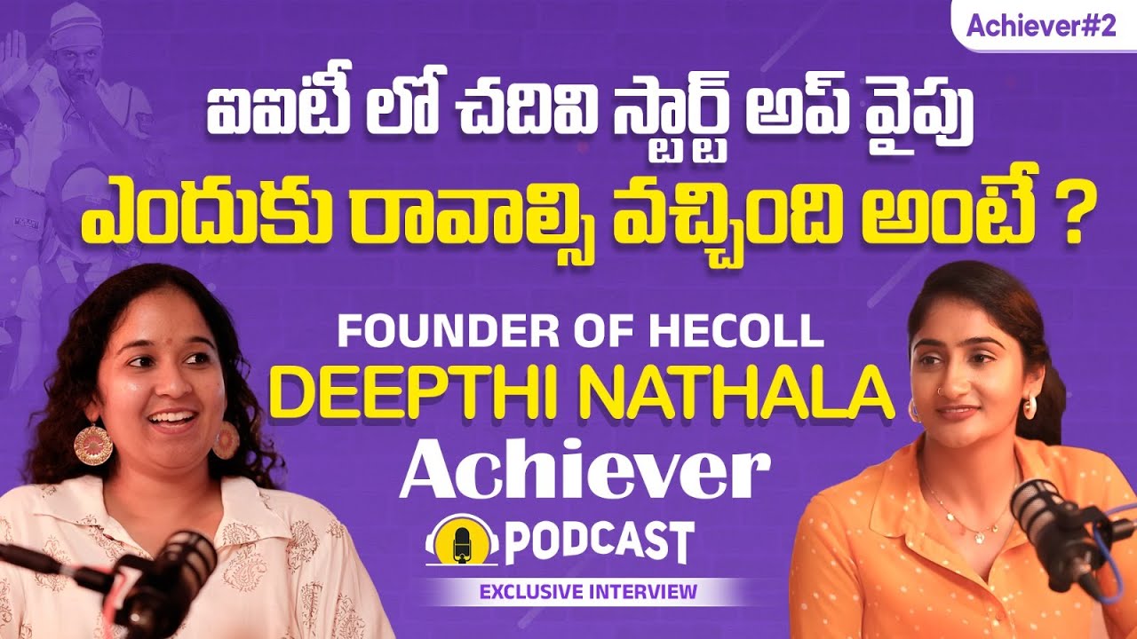 IIT Graduate To Successful Entrepreneur || Deepthi Nathala Podcast ...