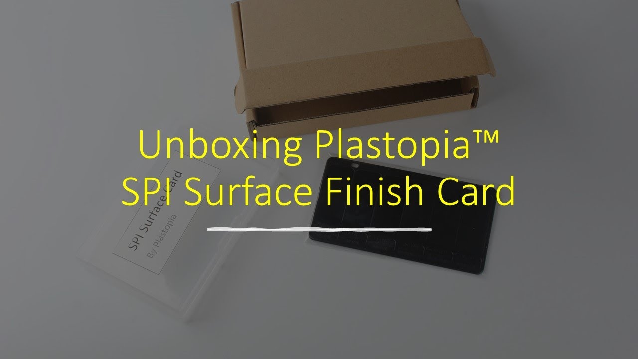 Plastopia™ SPI Surface Finish Card Unboxing - YouTube
