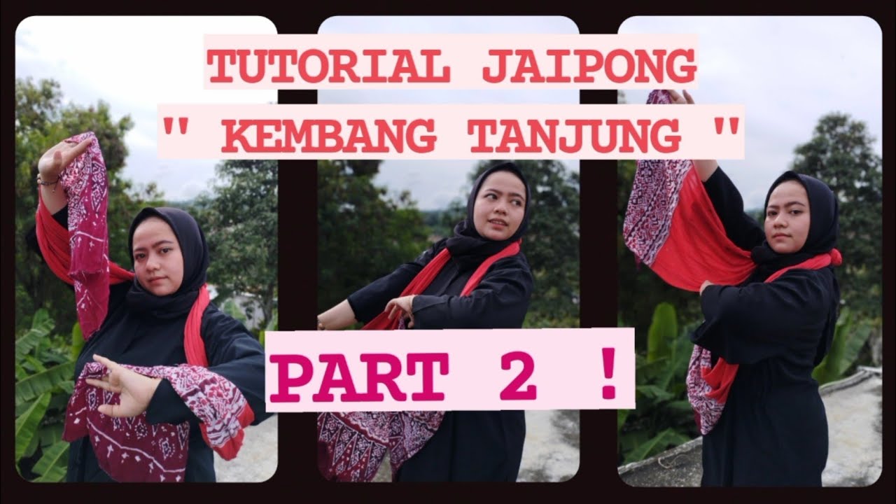PART 2 Tutorial Tari Jaipong Kembang Tanjung | West Java Traditional Dance | Seni Budaya Sunda ...