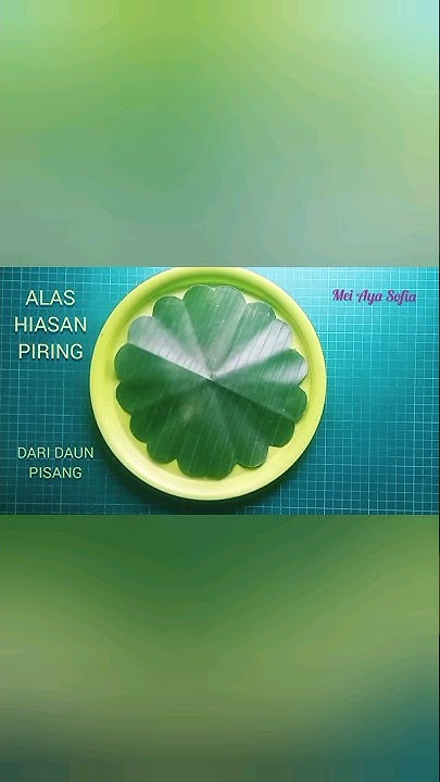 Cara Membuat Alas Hiasan Piring Dari Daun Pisang Dengan Mudah [Alas Hiasan Tumpeng] # ...