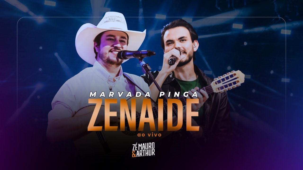 Zé Mauro & Arthur - Marvada Pinga (ZENAIDE) Ao Vivo - YouTube