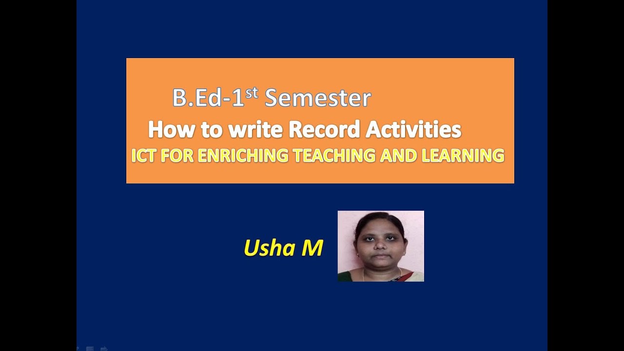 B.Ed-How to write Record Activities ICT FOR ENRICHING TEACHING AND ...