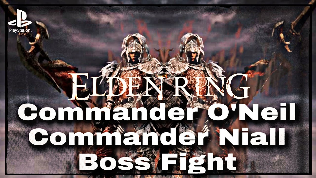 Elden Ring ~ Commander O'Neil Boss Fight | Commander Niall Trophy ...