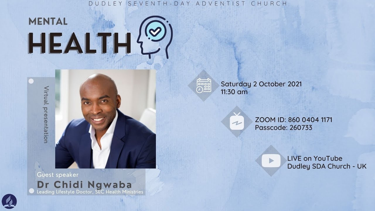 Sabbath Worship - 02 October 2021 - Mental Health w/ Dr Chidi Ngwaba ...