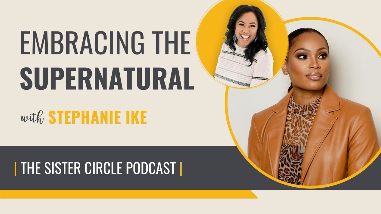 Stephanie Ike on Embracing the Supernatural - YouTube