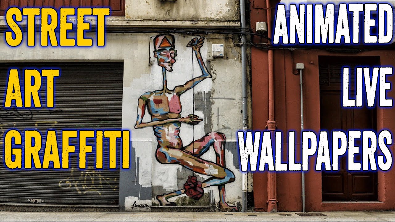 Street Art Graffiti Animated Live Wallpapers (22 wallpapers ...