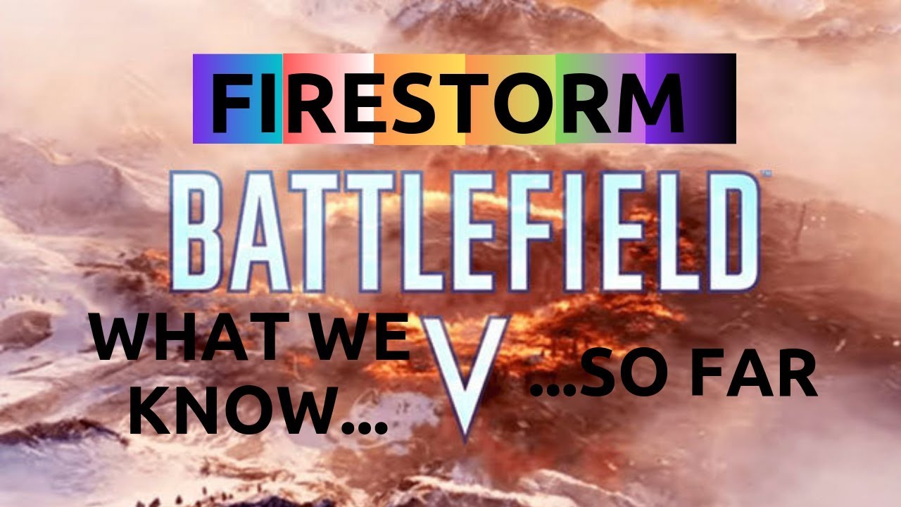 BattleField V FIRESTORM: What We Know about BFV's Battle Royale - YouTube