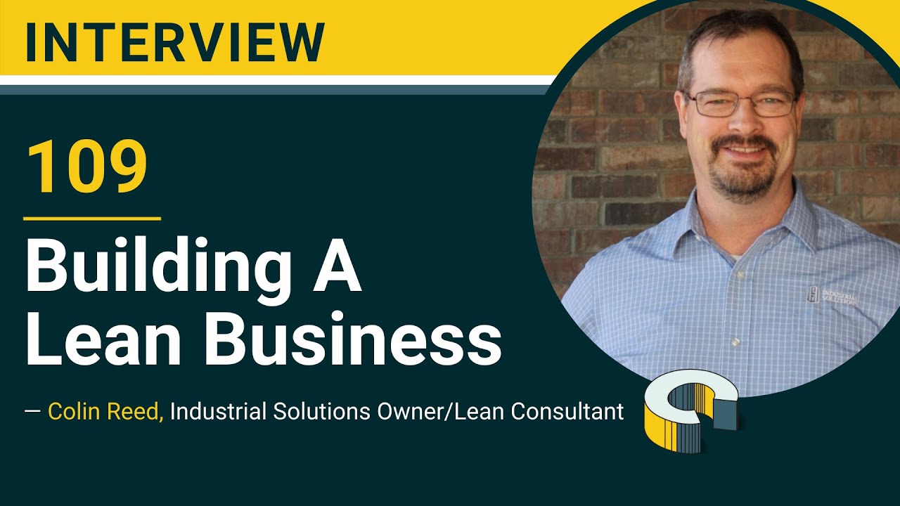 109 - Building a Lean Business with Colin Reed - YouTube