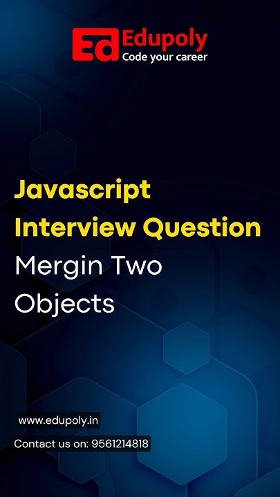 Javascript Interview Question Merging Two Objects - YouTube