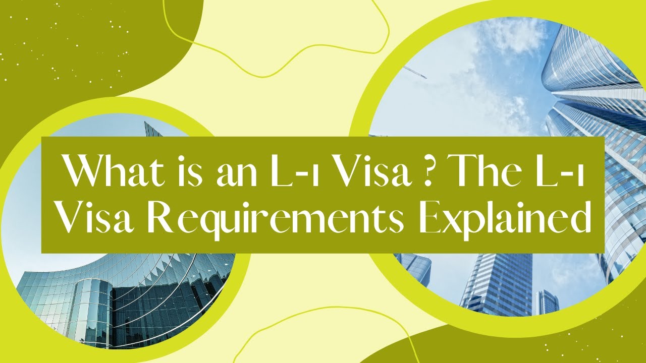 What Is An L 1 Visa The L 1 Visa Requirements Explained YouTube what-is-an-l-1-visa-the-l-1-visa-requirements-explained-youtube