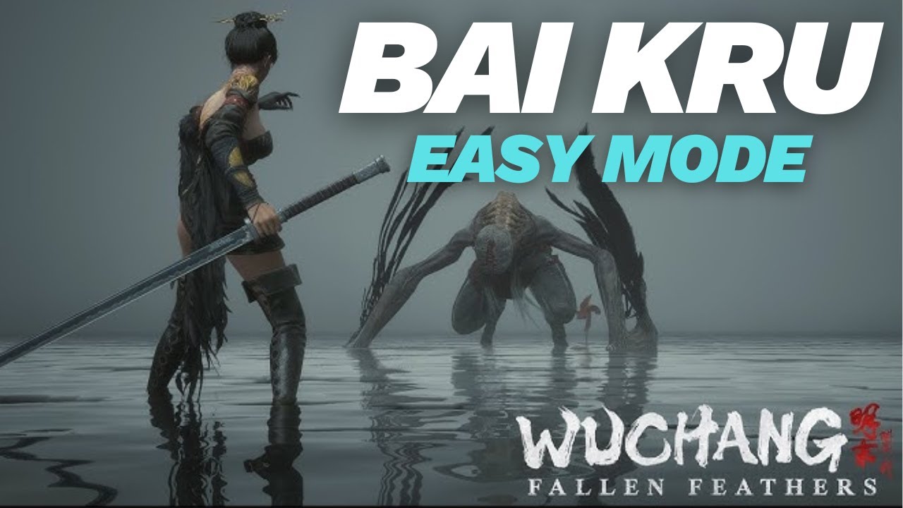 Wuchang: Fallen Feathers - THE BAI KRU Boss Guide (Easy Mode) - YouTube