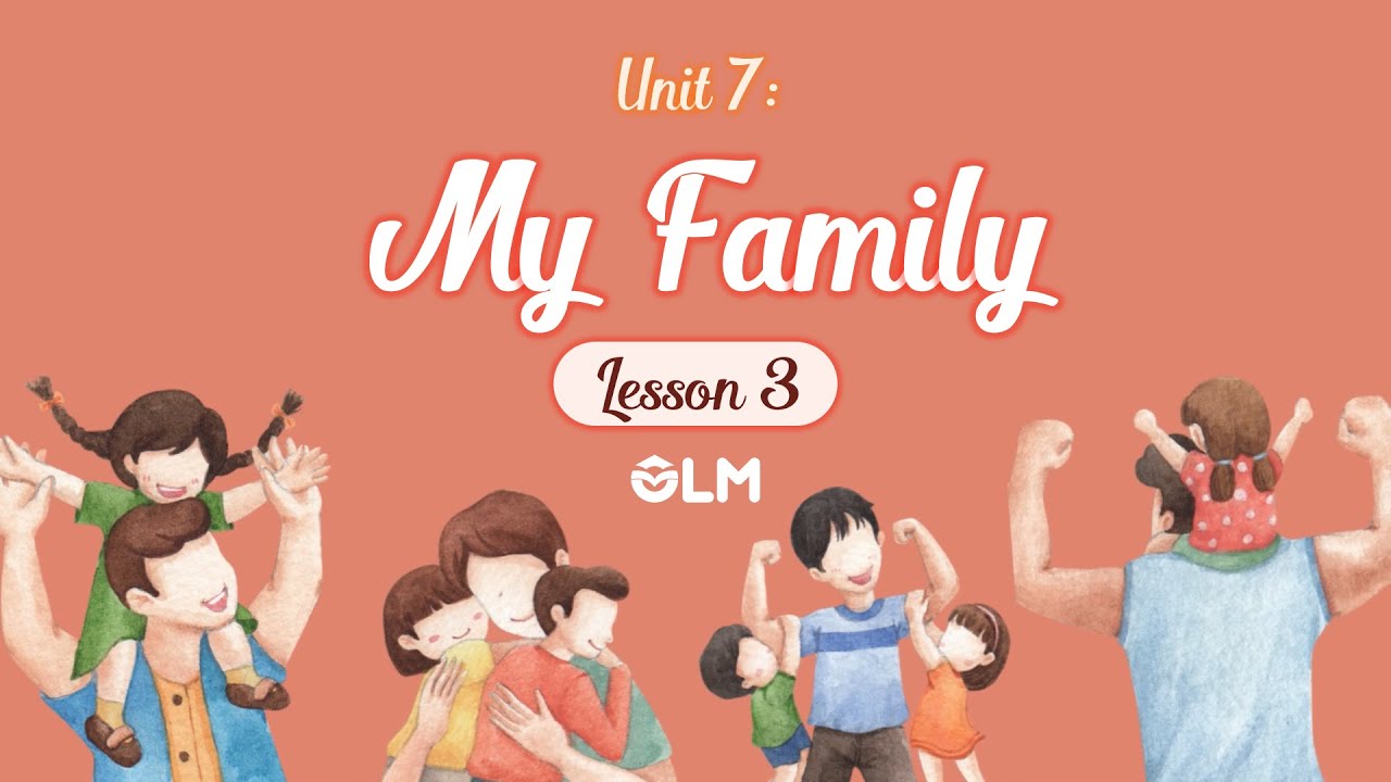 Unit 7: My family - Lesson 3 - i-Learn Smart Start 4 [OLM.VN] - YouTube