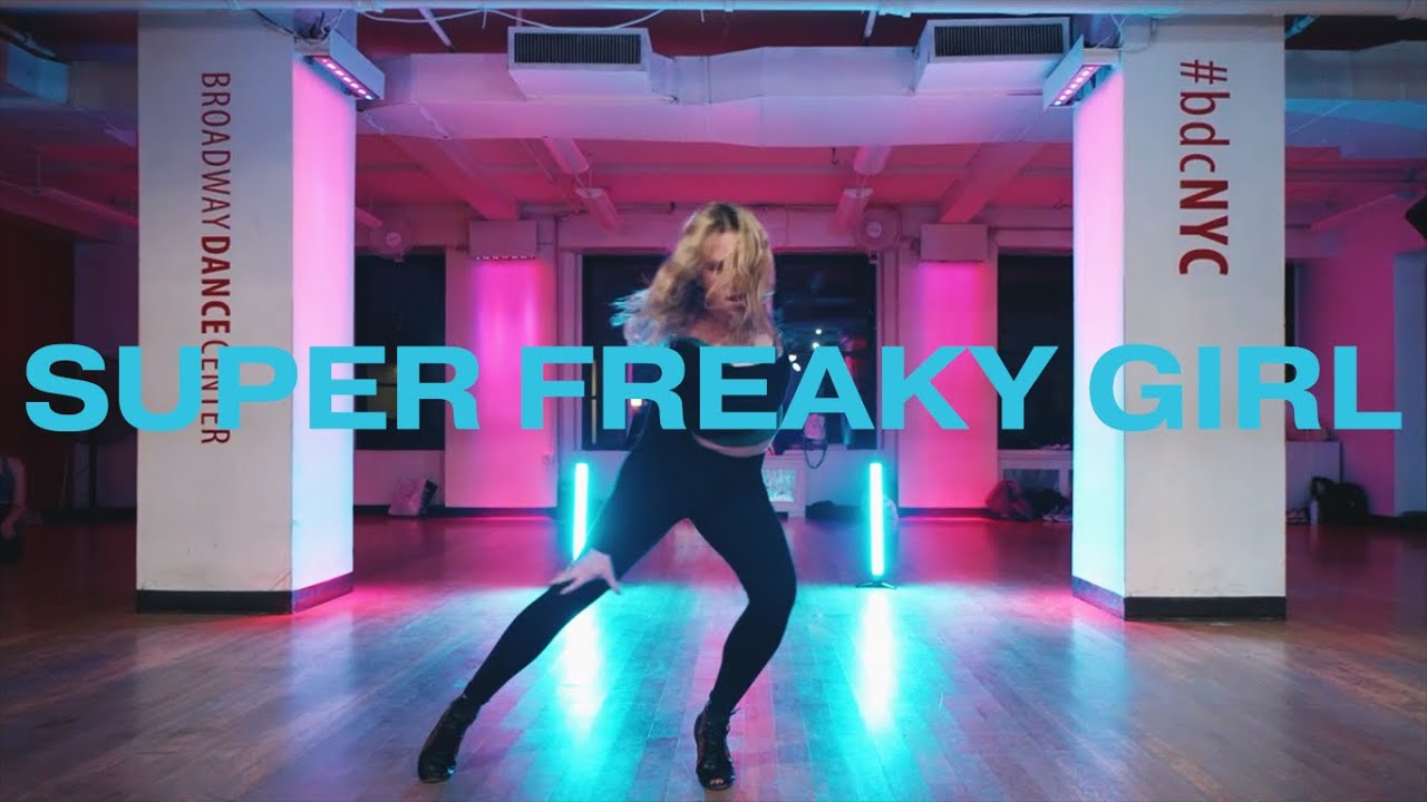 SUPER FREAKY GIRL - YouTube