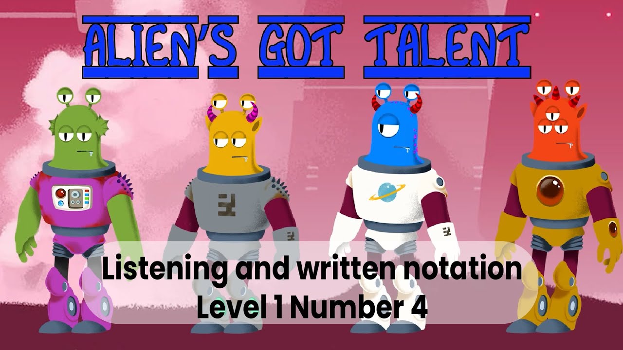 Alien's got talent Level 1 Number 4 -Written Notation - YouTube