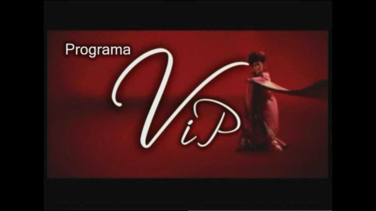 PROGRAMA VIP - ABERTURA - YouTube