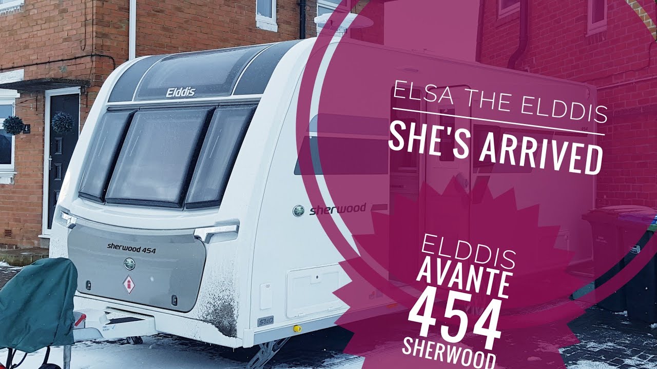 Lady Elsa has arrived - Our New Elddis Avante 454 Sherwood - YouTube