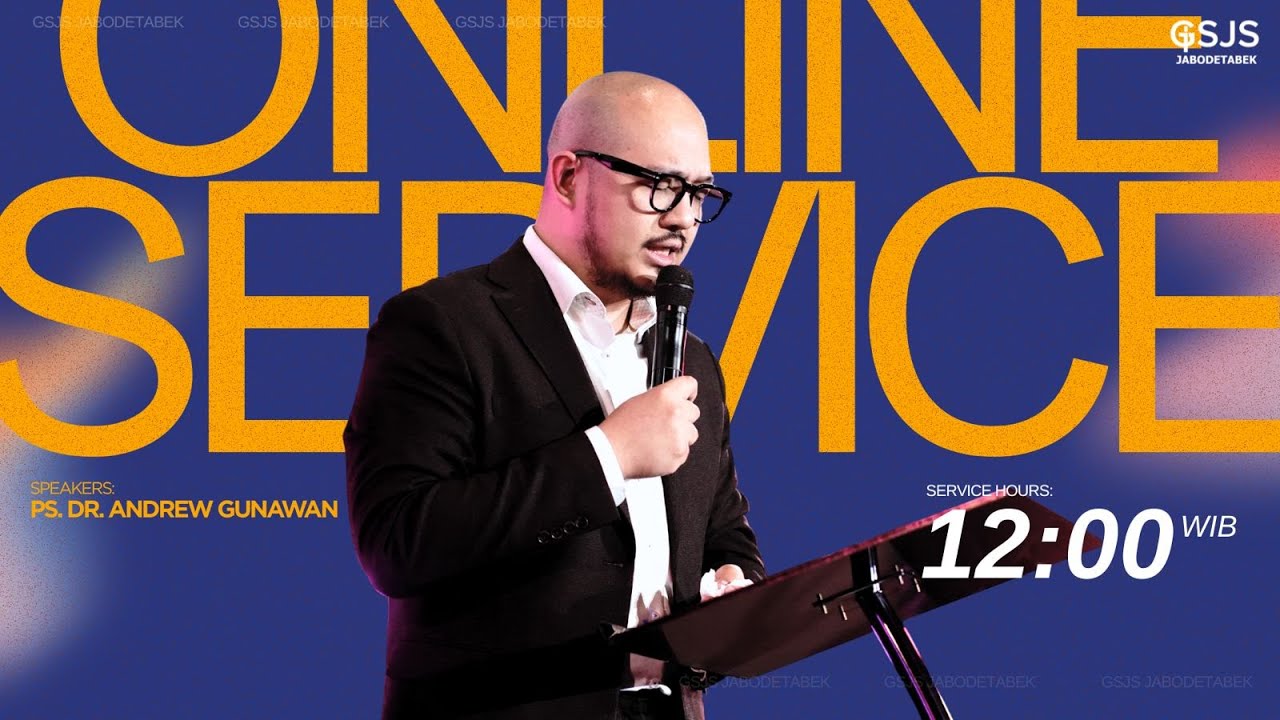 Ibadah Online GSJS Jakarta w/ Ps. dr. Andrew Gunawan S.Ked (12.00 ...