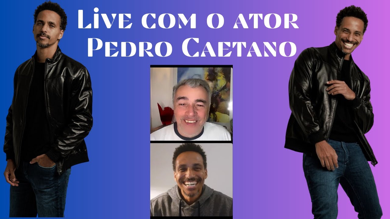 LIVE COM O ATOR PEDRO CAETANO - YouTube