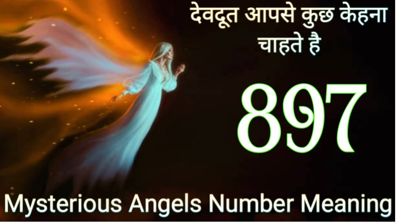 Angel Numbers 897 Meaning | Kya Apko Bhi Dikhai De Raha Hai Repeated ...