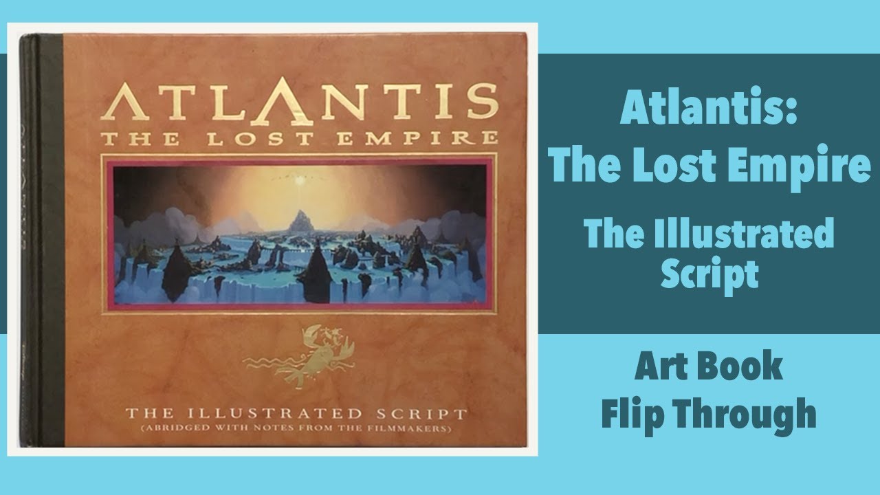 Atlantis: The Lost Empire: The Illustrated Script | Art Book Flip ...