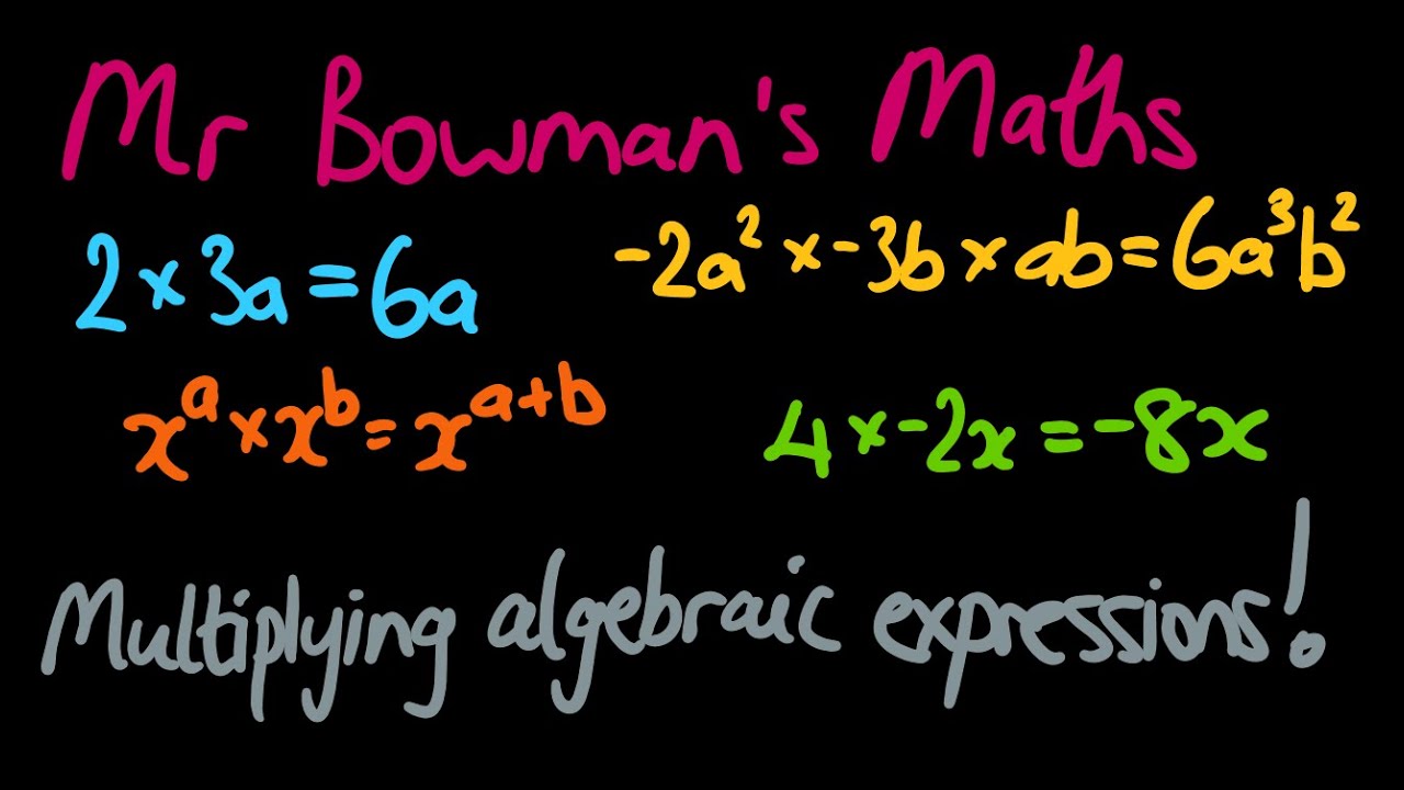 09 Multiplying Algebraic Expressions - YouTube