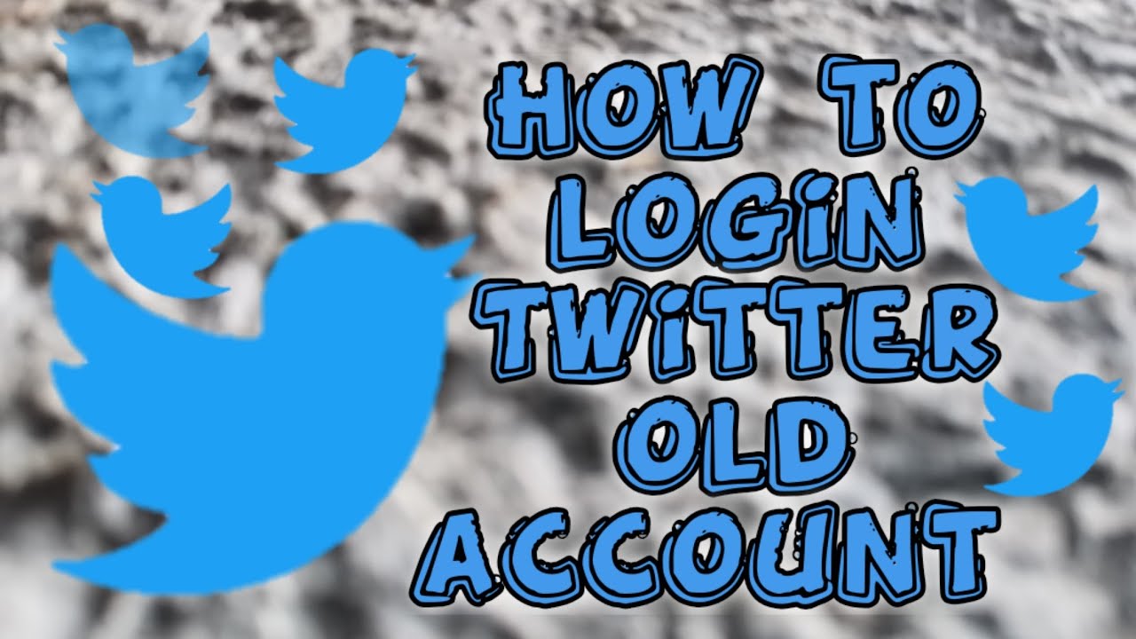 How to log in Twitter old account - YouTube