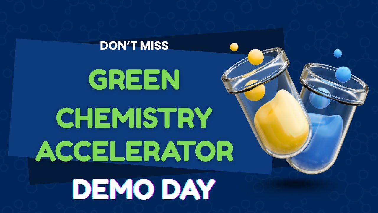 Green Chemistry Accelerator Program Demo Day Loading.... - YouTube