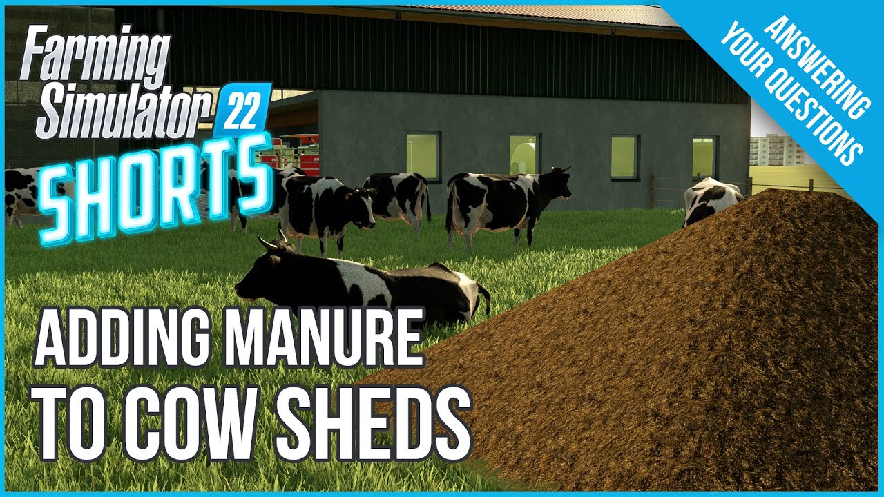 Farm Sim Shorts #6 - Add Manure to Animal Sheds - Farming Simulator 22 ...