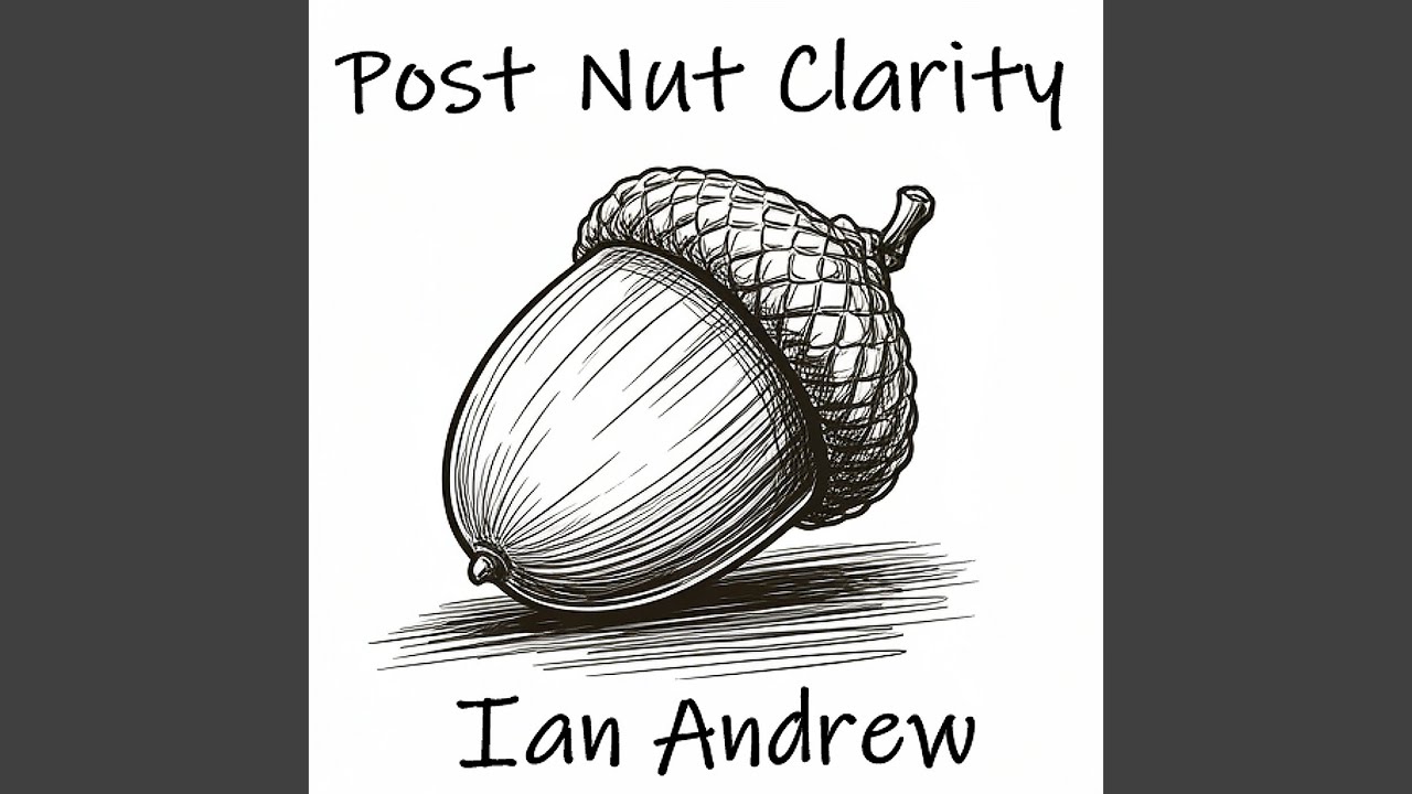 Post Nut Clarity - YouTube