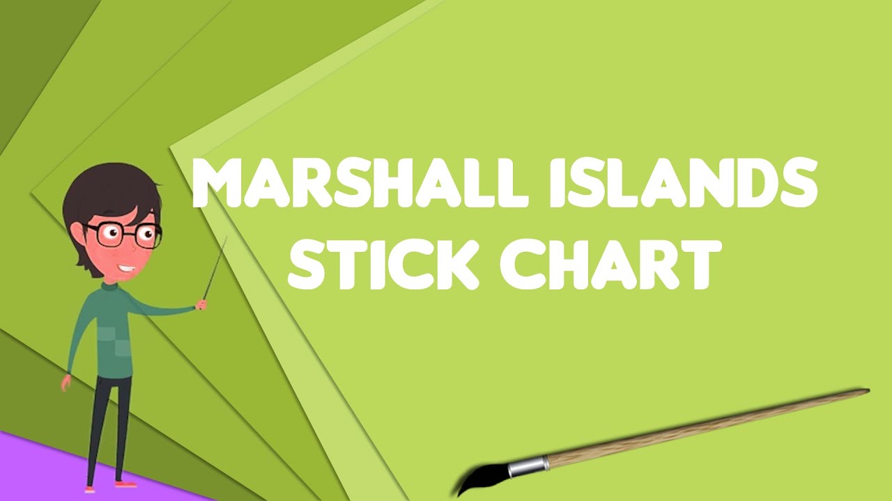 What is Marshall Islands stick chart?, Explain Marshall Islands stick ...
