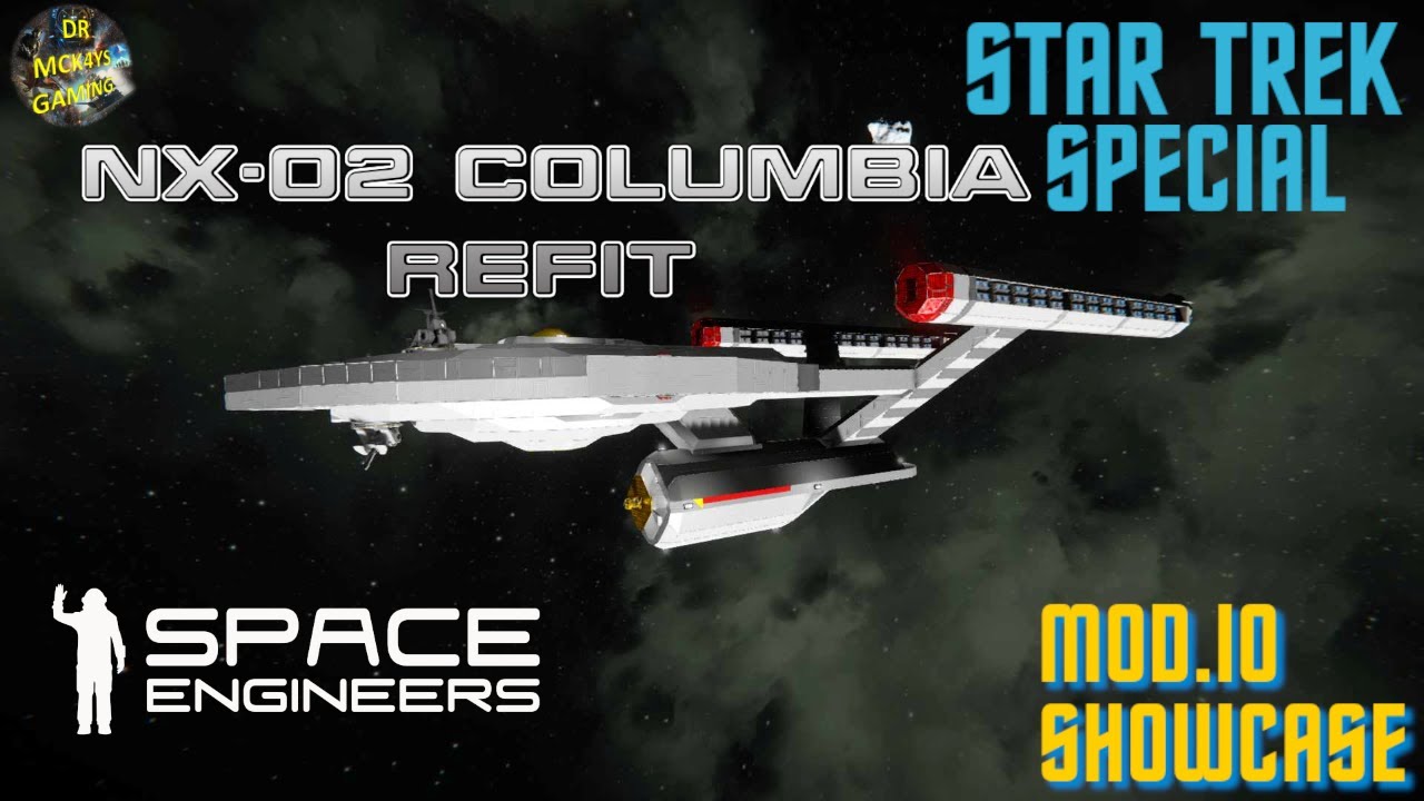 NX 02 Columbia Refit Star Trek Mod io Showcase Space Engineers - YouTube