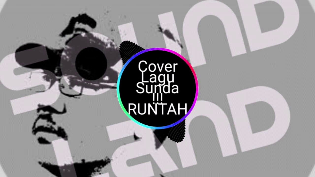COVER LAGU SUNDA | DOEL SUMBANG (RUNTAH) - YouTube