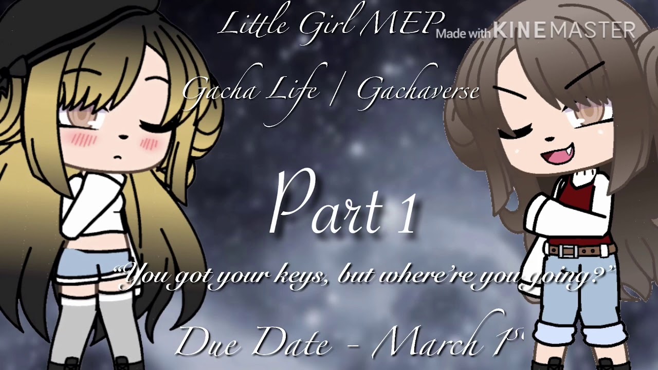 Gacha Life / Gachaverse This Little Girl MEP {CANCELED} - Read Desc ...