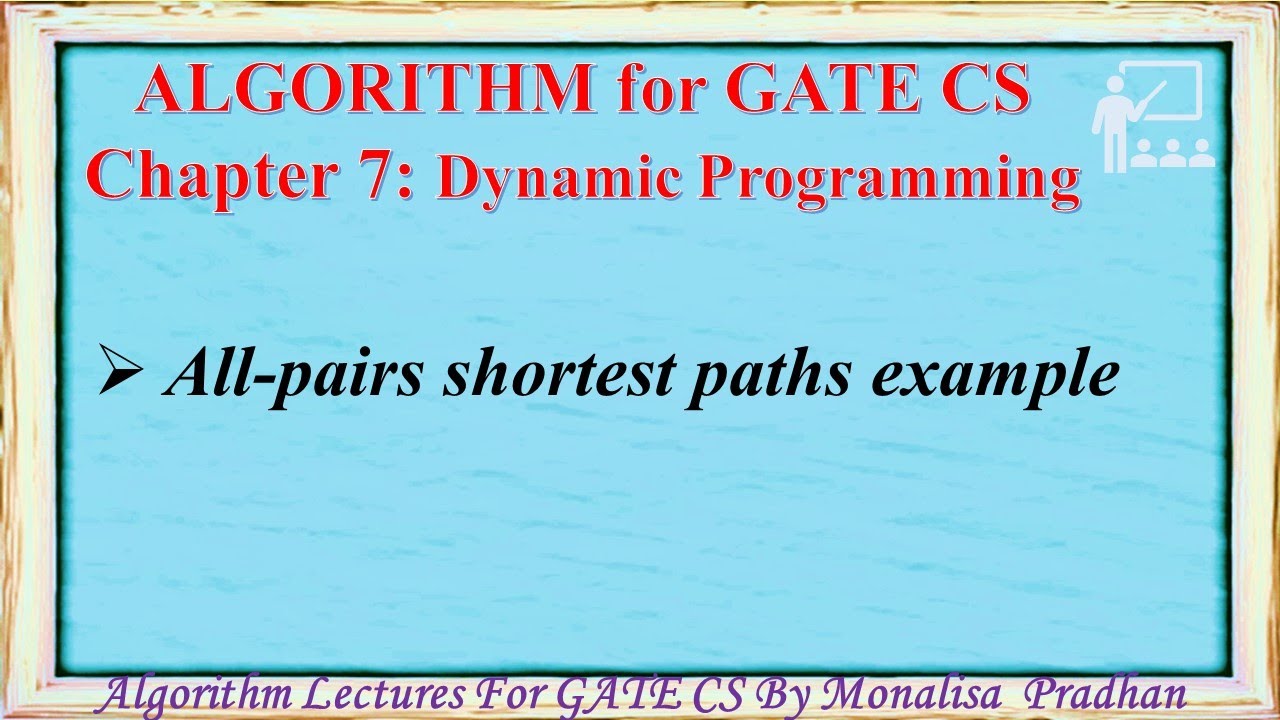 Ch 7.5 : All-pairs shortest paths example | Dynamic Programming - YouTube