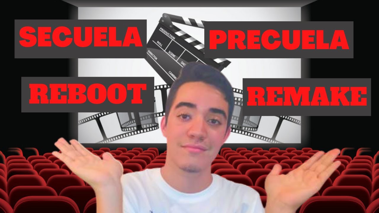 Diferencia entre SECUELA, PRECUELA, SPIN-OFF, REBOOT, REMAKE y MÁS - YouTube